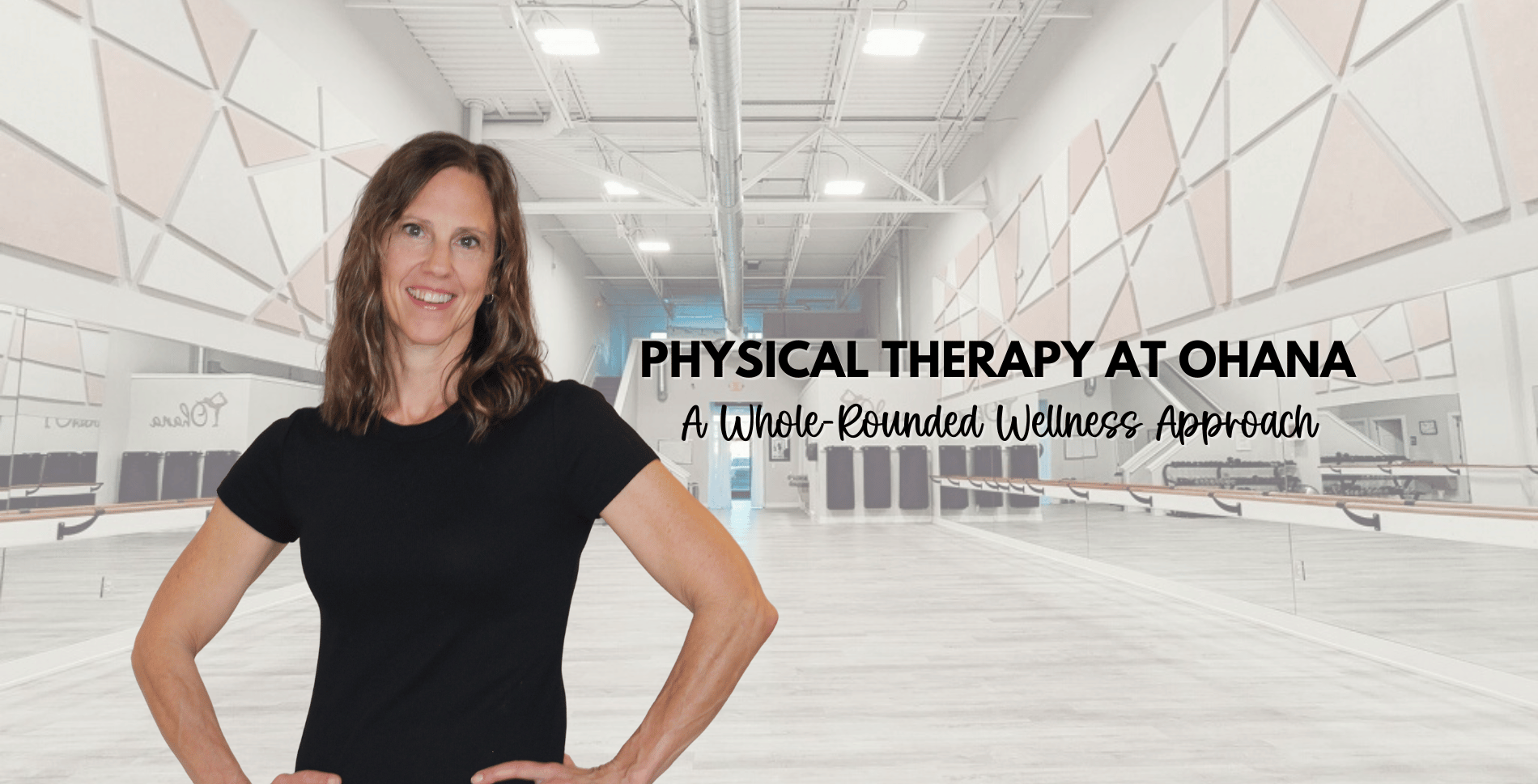 Physical Therapy at Ohana - Ohana Fitness and Wellness